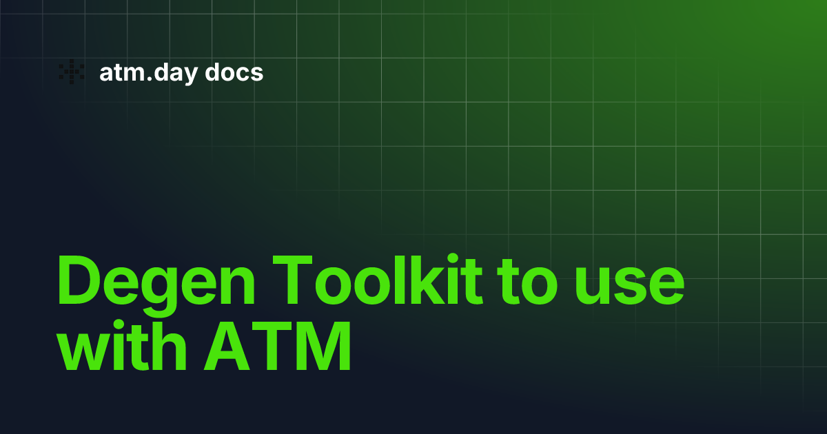 Degen Toolkit to use with ATM | atm.day docs